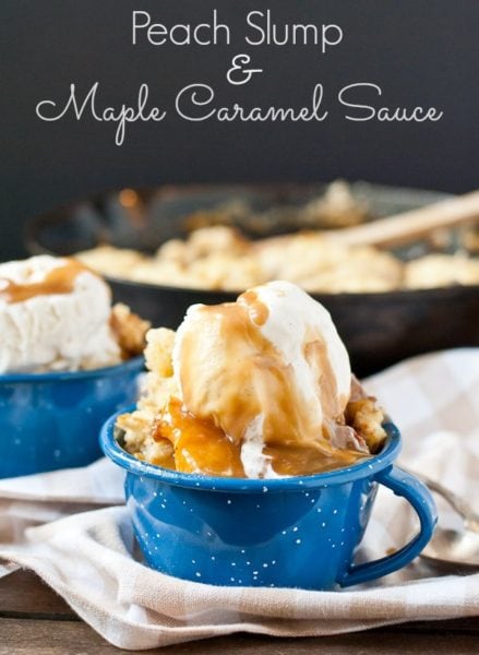 Peach Slump with Maple Caramel Sauce | Neighborfood