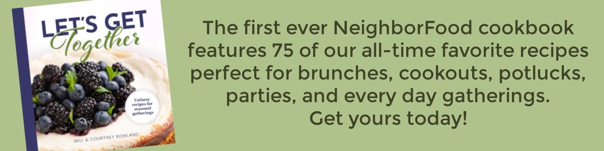 The First Ever NeighborFood Cookbook - NeighborFood